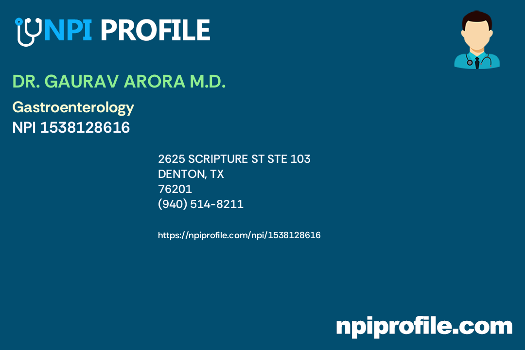DR. GAURAV ARORA M.D. - NPI 1538128616 - Internal Medicine in Denton, TX