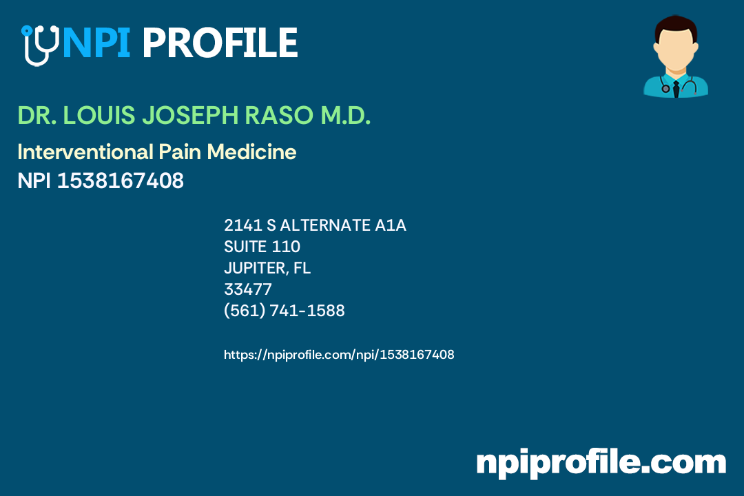 DR. LOUIS JOSEPH RASO M.D. - NPI 1538167408 - Pain Medicine in Jupiter, FL