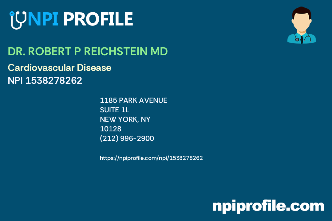 DR. ROBERT P REICHSTEIN MD - NPI 1538278262 - Internal Medicine in New ...