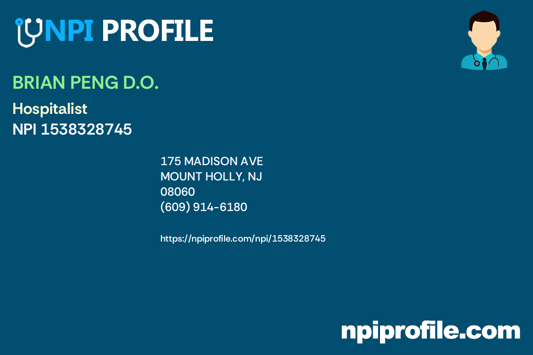 BRIAN PENG D.O. - NPI 1538328745 - Hospitalist in Mount Holly, NJ