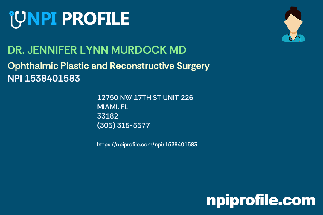 DR. JENNIFER LYNN MURDOCK MD - NPI 1538401583 - Ophthalmology in Miami, FL