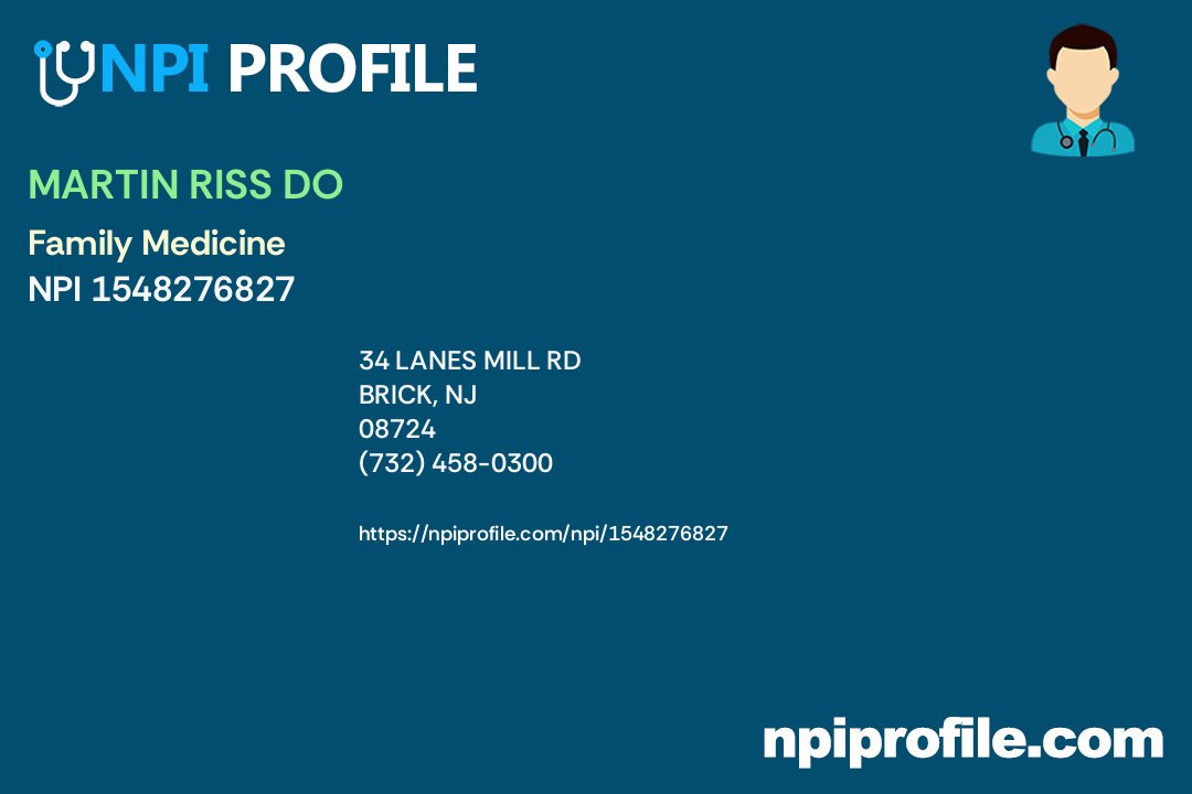 MARTIN RISS DO - NPI 1548276827 - Family Medicine in Brick, NJ