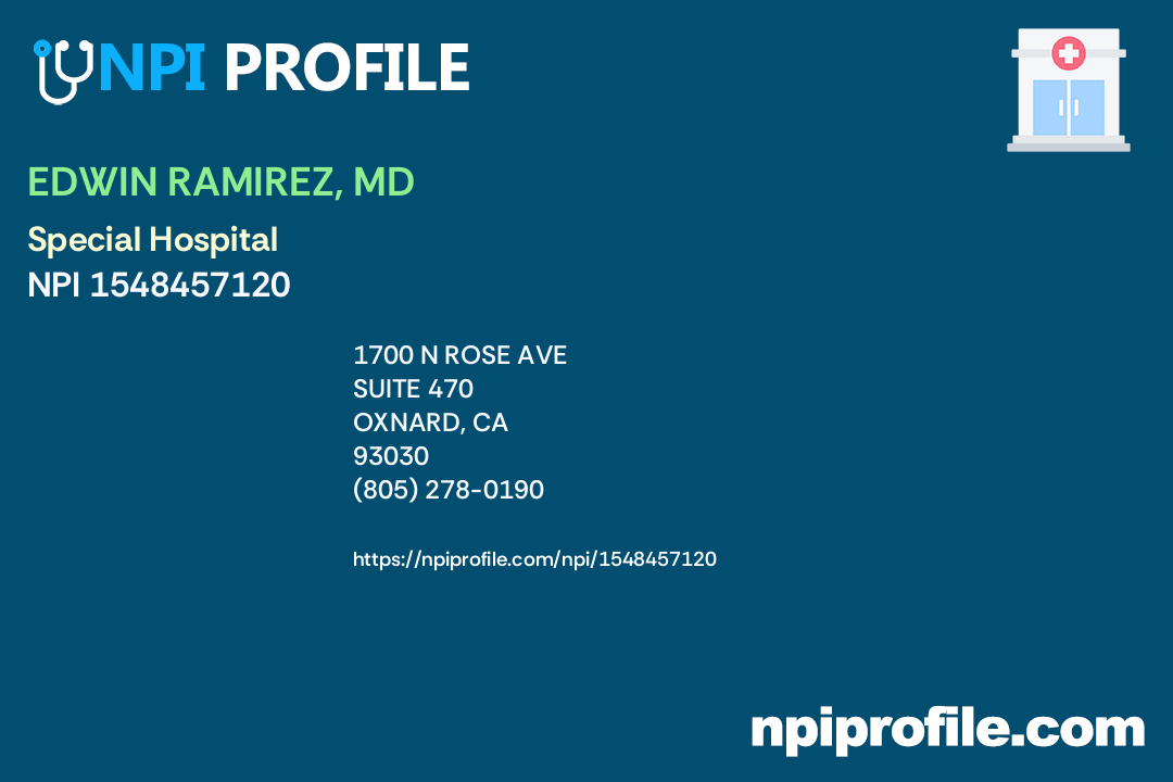 EDWIN RAMIREZ, MD - NPI 1548457120 - Special Hospital in Oxnard, CA