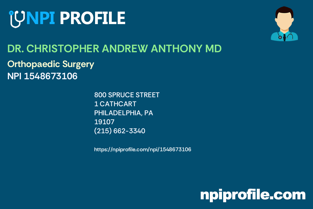 DR. CHRISTOPHER ANDREW ANTHONY MD - NPI 1548673106 - Orthopaedic ...