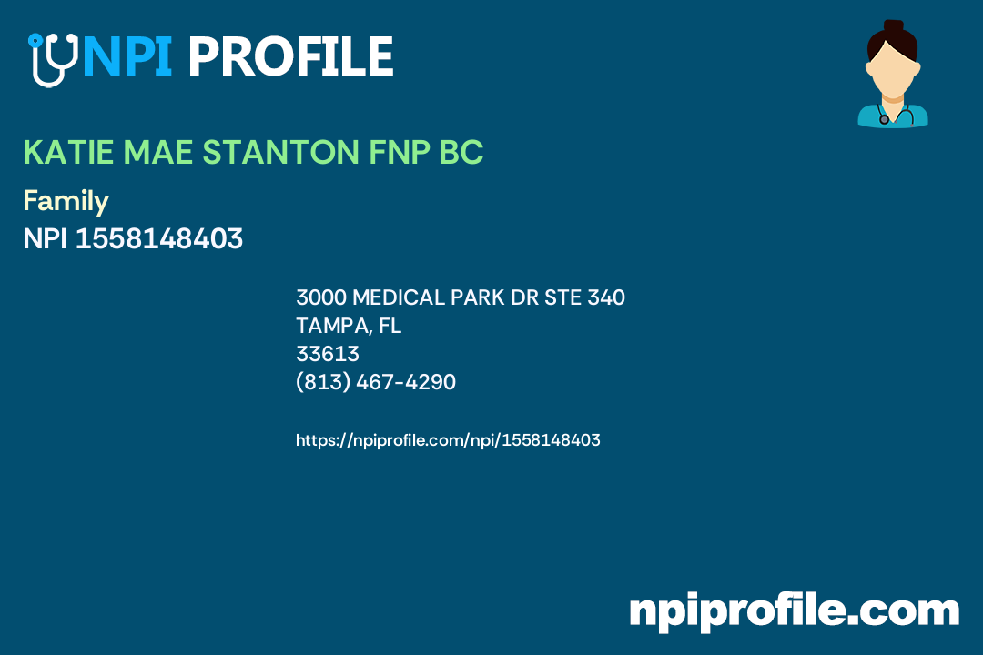 KATIE MAE STANTON FNP BC - NPI 1558148403 - Nurse Practitioner in Tampa, FL