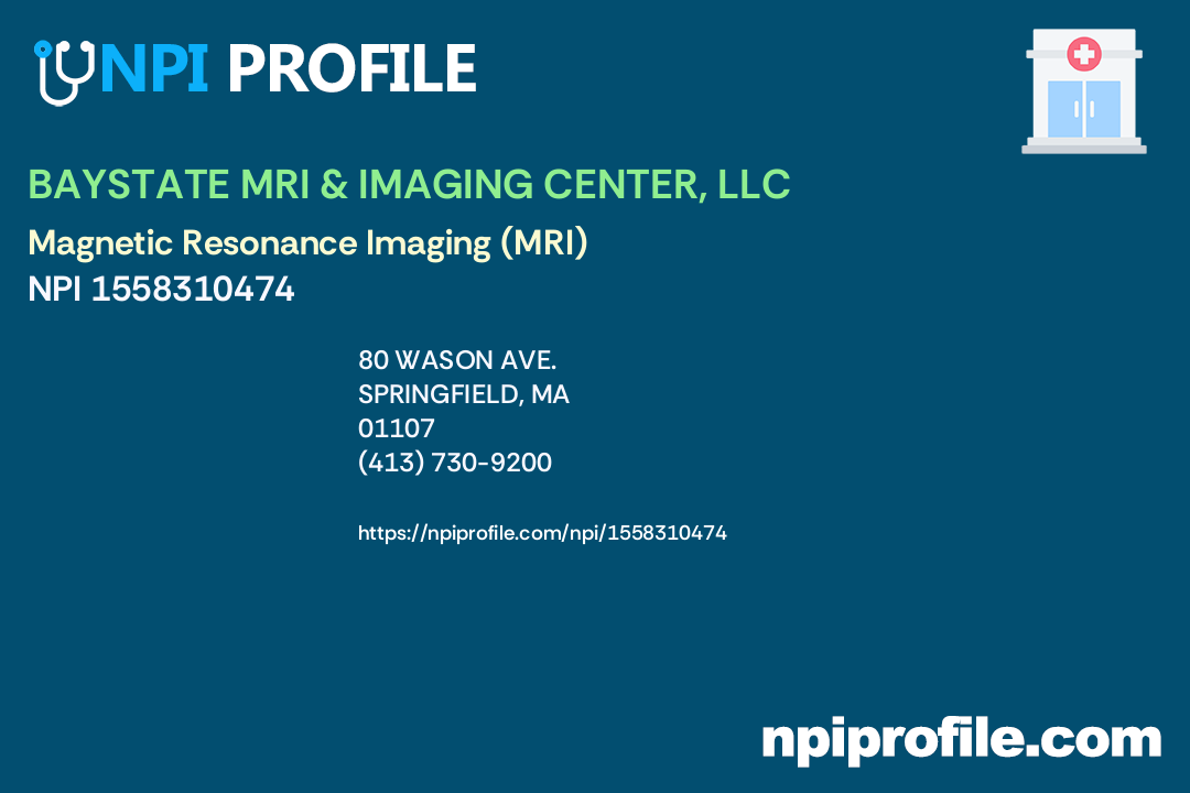 BAYSTATE MRI & IMAGING CENTER, LLC - NPI 1558310474 - Clinic/Center in ...