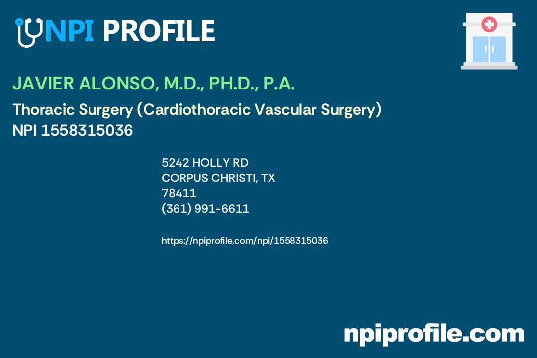 JAVIER ALONSO, M.D., PH.D., P.A. - NPI 1558315036 - Thoracic Surgery ...