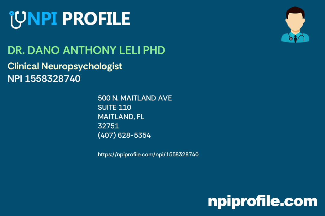 DR. DANO ANTHONY LELI PHD - NPI 1558328740 - Clinical Neuropsychologist ...