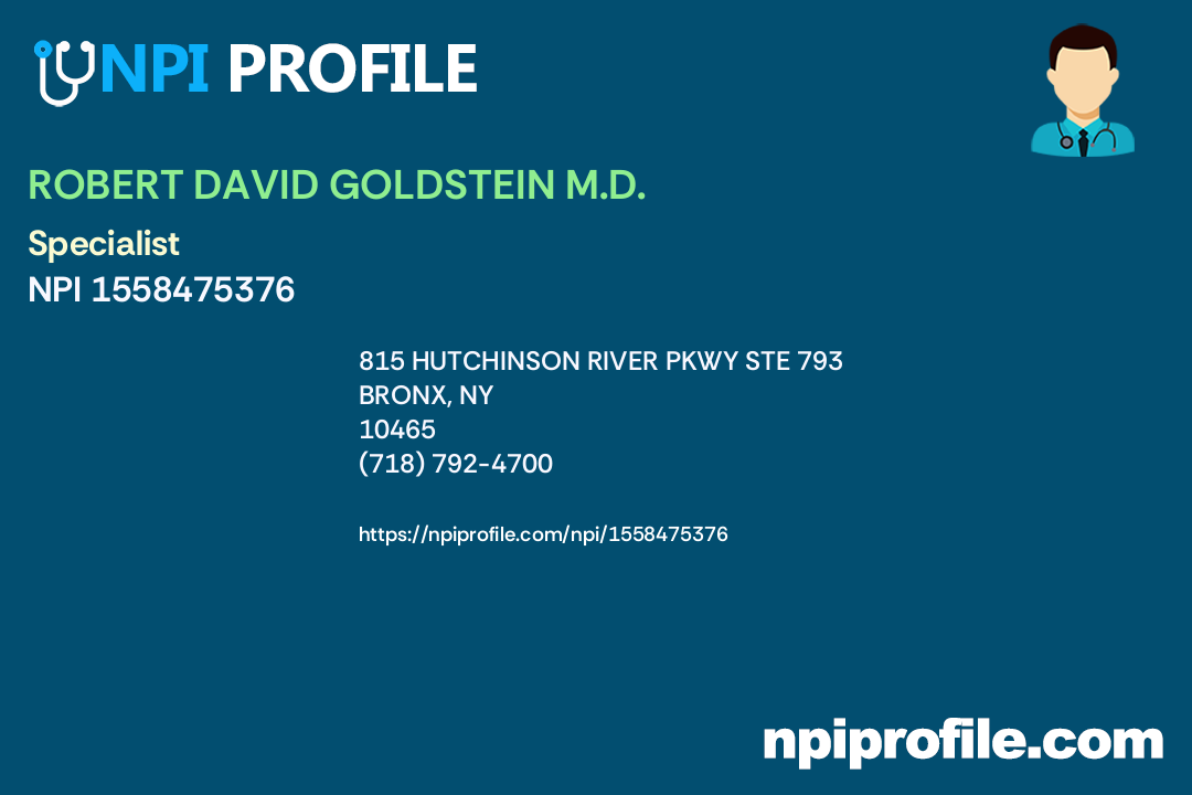ROBERT DAVID GOLDSTEIN M.D. - NPI 1558475376 - Specialist in Bronx, NY