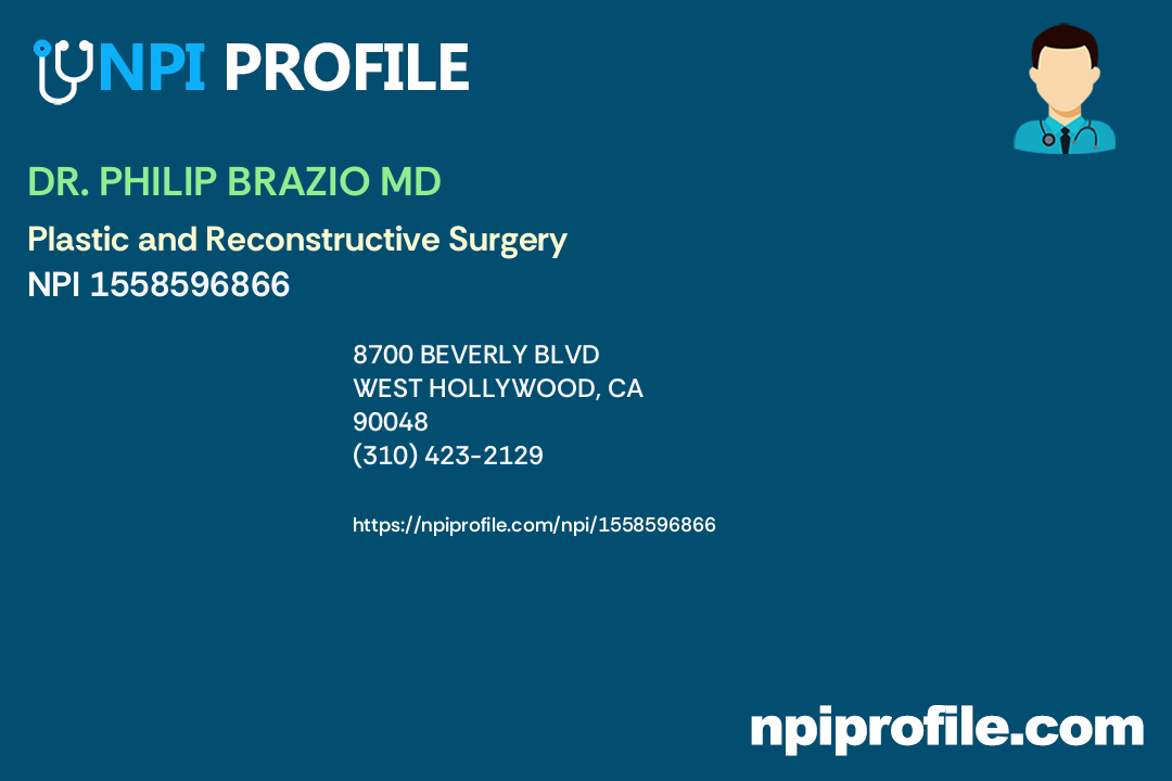 DR. PHILIP BRAZIO MD - NPI 1558596866 - Surgery in West Hollywood, CA