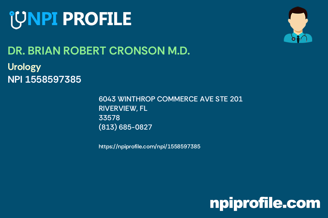 DR. BRIAN ROBERT CRONSON M.D. - NPI 1558597385 - Urology in Riverview, FL