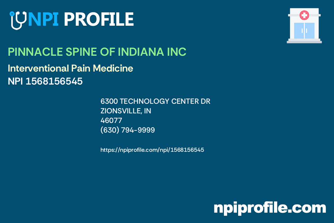PINNACLE SPINE OF INDIANA INC - NPI 1568156545 - Pain Medicine in ...