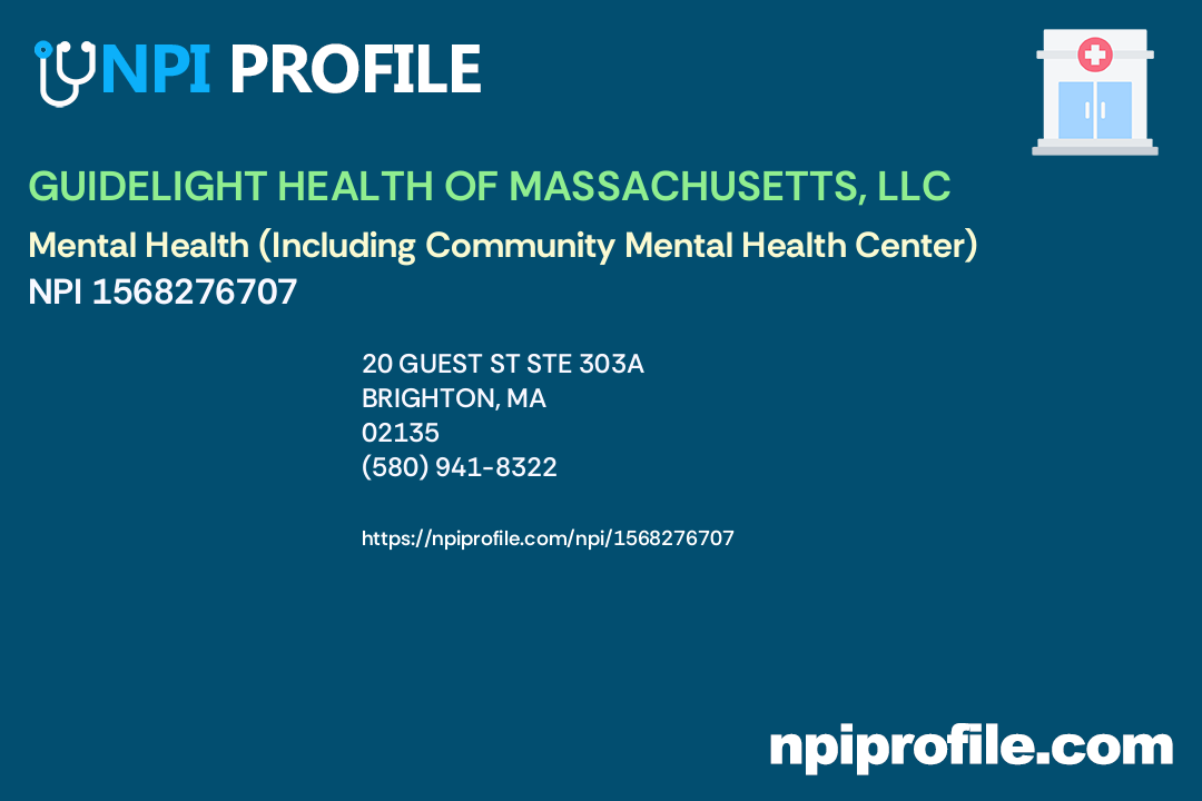 GUIDELIGHT HEALTH OF MASSACHUSETTS, LLC - NPI 1568276707 - Clinic ...