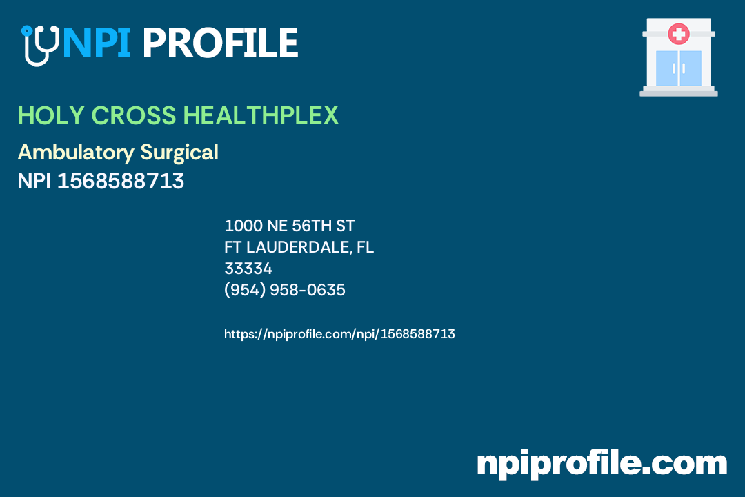 HOLY CROSS HEALTHPLEX - NPI 1568588713 - Clinic/Center in Ft Lauderdale, FL