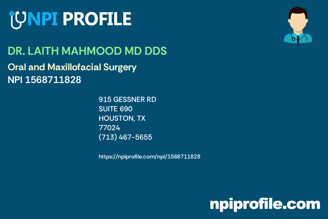 DR. LAITH MAHMOOD MD DDS - NPI 1568711828 - Dentist in Houston, TX