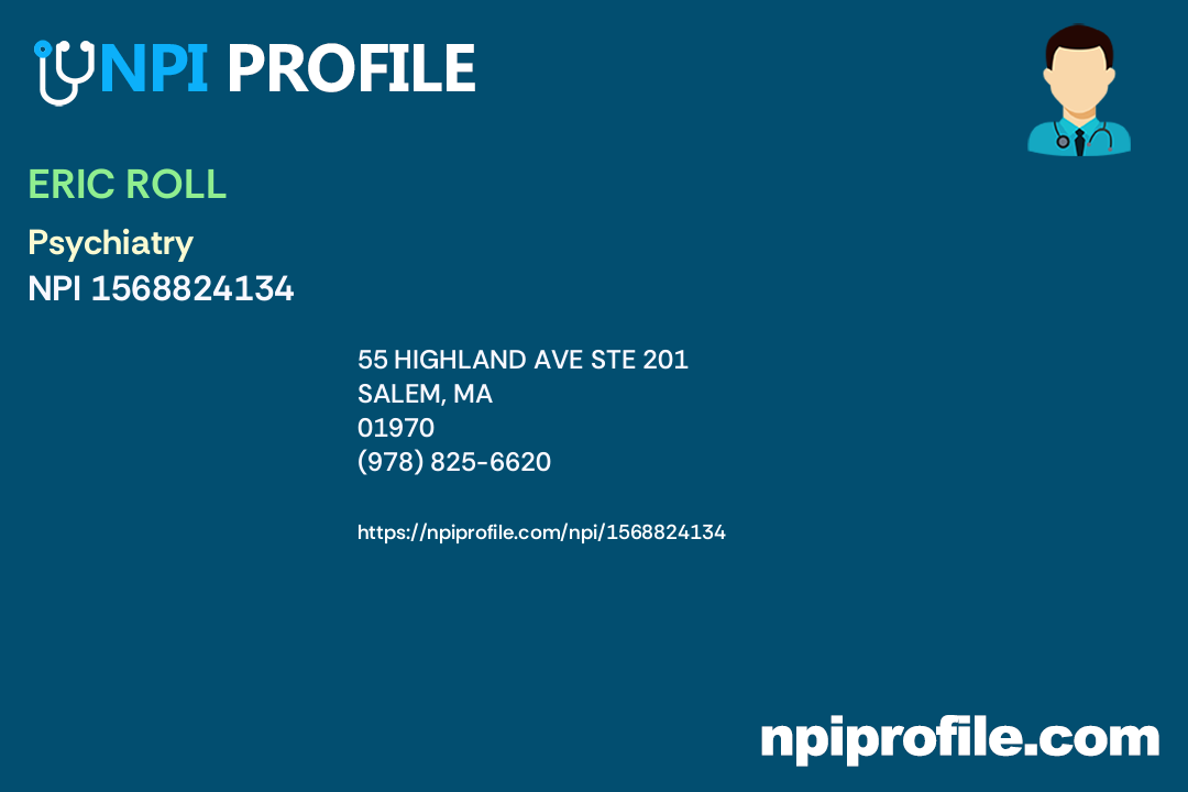 ERIC ROLL - NPI 1568824134 - Psychiatry & Neurology in Salem, MA