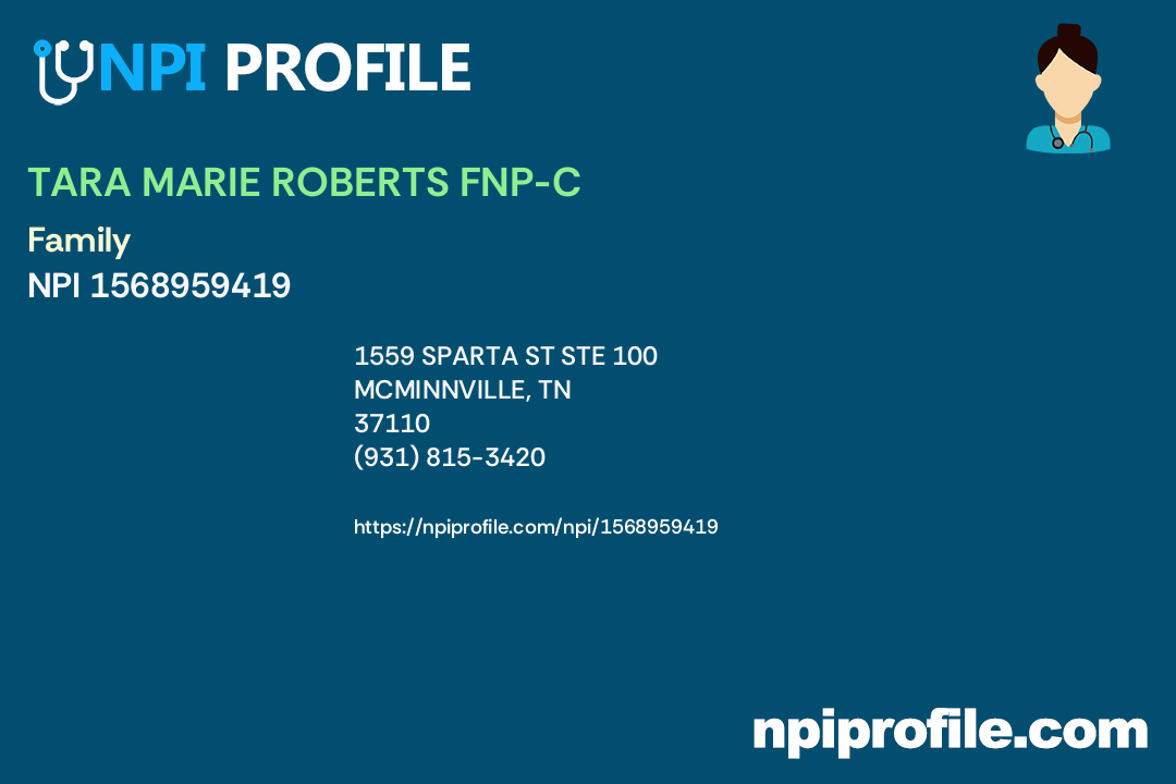 TARA MARIE ROBERTS FNP-C - NPI 1568959419 - Nurse Practitioner in ...