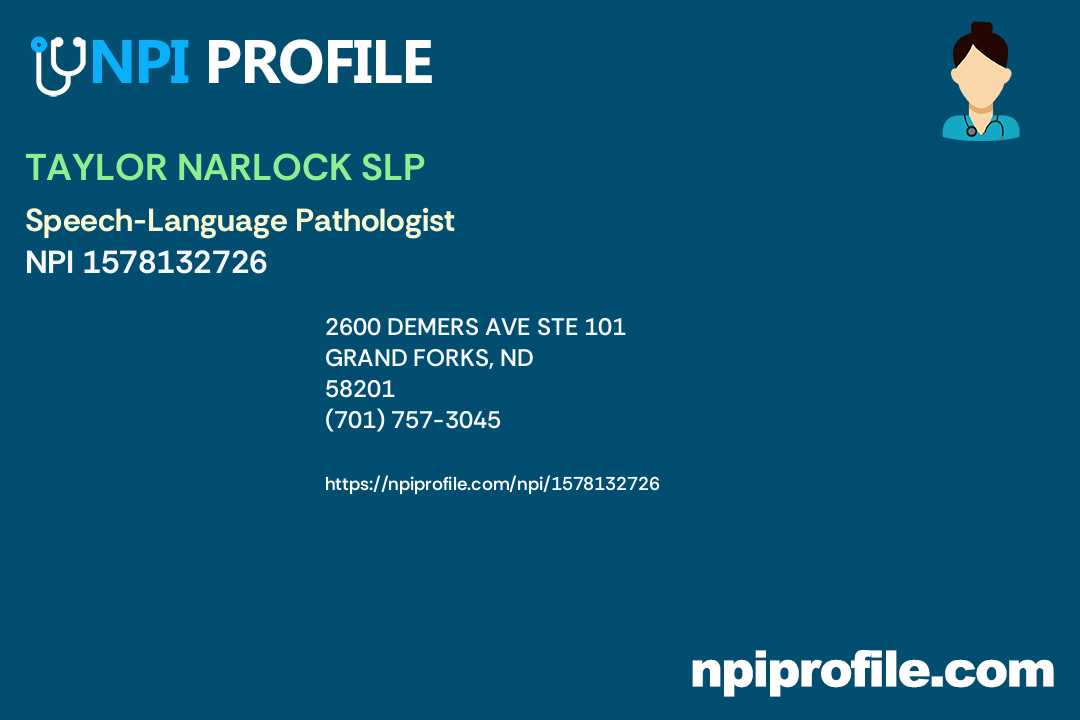 TAYLOR NARLOCK SLP - NPI 1578132726 - Speech-Language Pathologist in ...