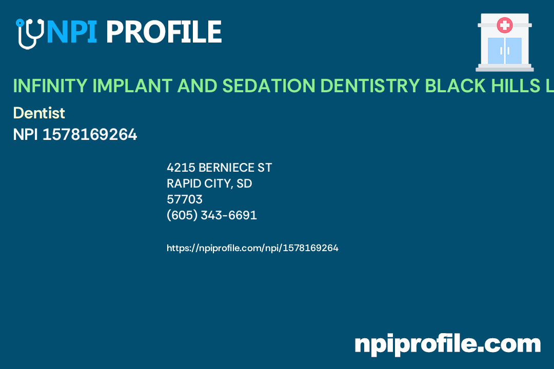 INFINITY IMPLANT AND SEDATION DENTISTRY BLACK HILLS LLC - NPI ...