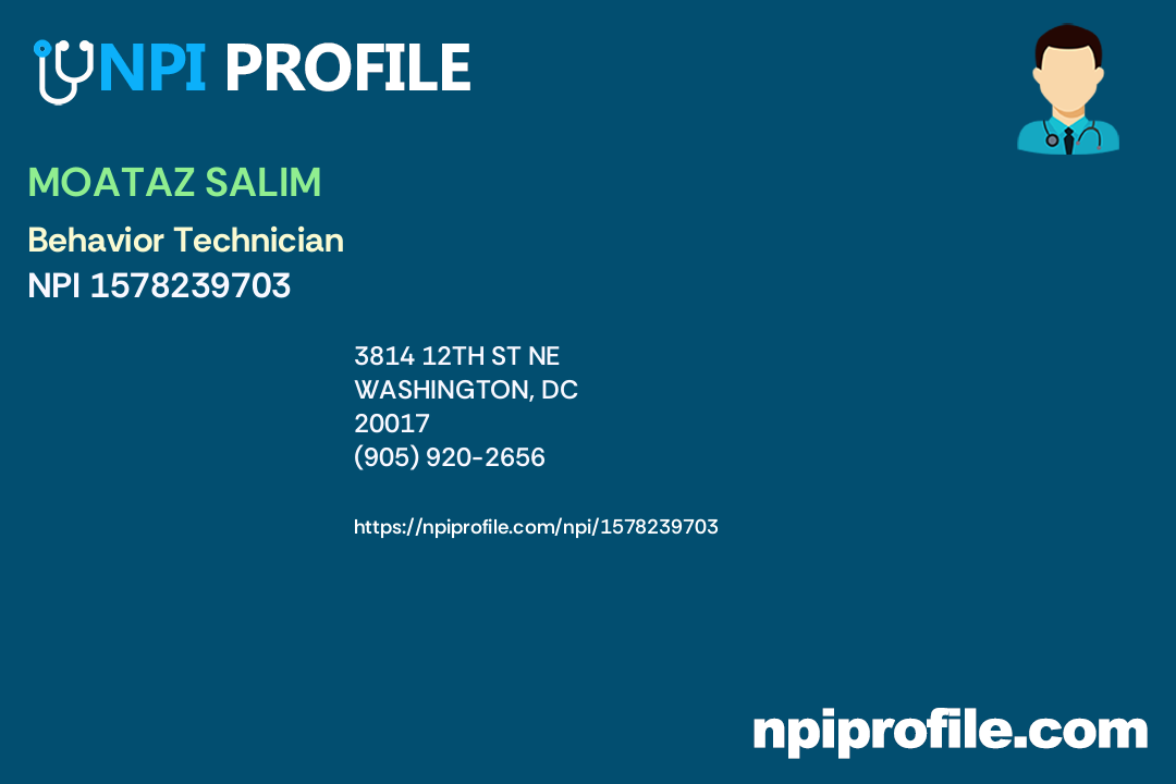 MOATAZ SALIM - NPI 1578239703 - Behavior Technician in Washington, DC