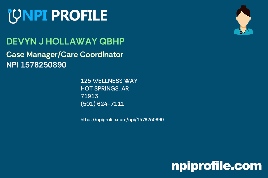 DEVYN J HOLLAWAY QBHP - NPI 1578250890 - Case Manager/Care Coordinator ...