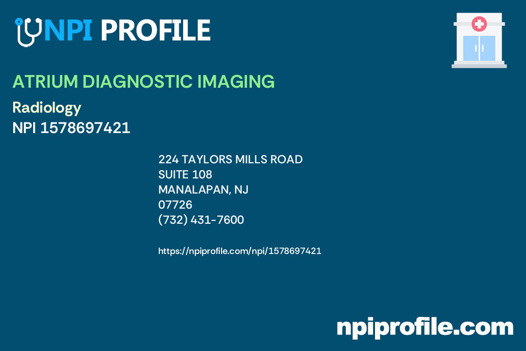 ATRIUM DIAGNOSTIC IMAGING - NPI 1578697421 - Clinic/Center in Manalapan, NJ