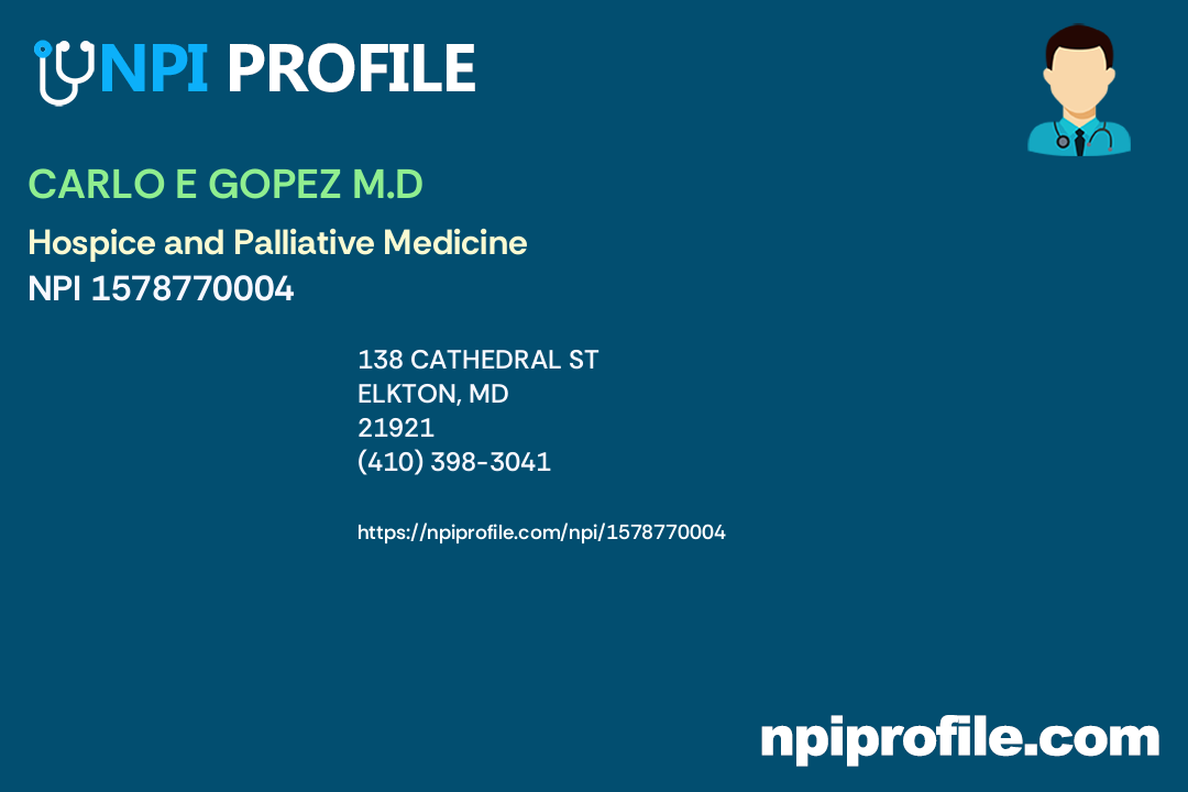 CARLO E GOPEZ M.D - NPI 1578770004 - Family Medicine in Elkton, MD