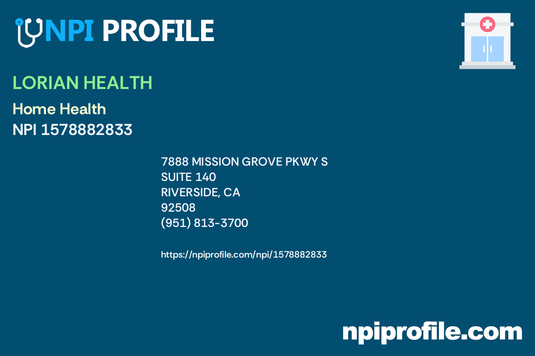 LORIAN HEALTH - NPI 1578882833 - Home Health in Riverside, CA