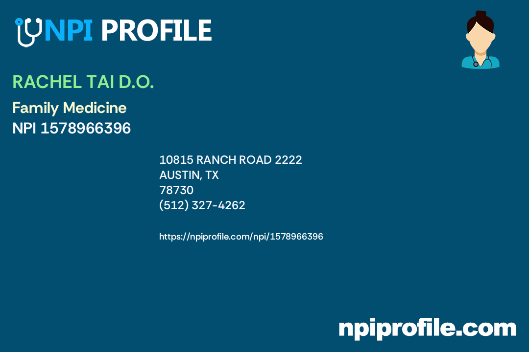 RACHEL TAI D.O. - NPI 1578966396 - Family Medicine in Austin, TX