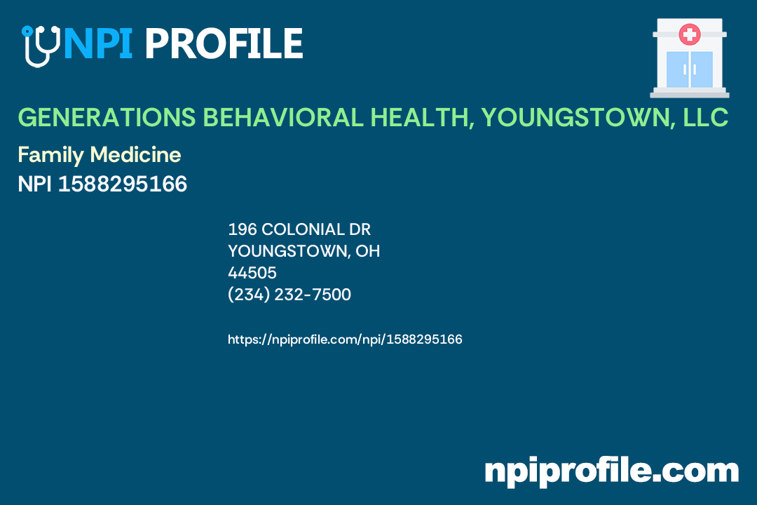 GENERATIONS BEHAVIORAL HEALTH, YOUNGSTOWN, LLC - NPI 1588295166 ...