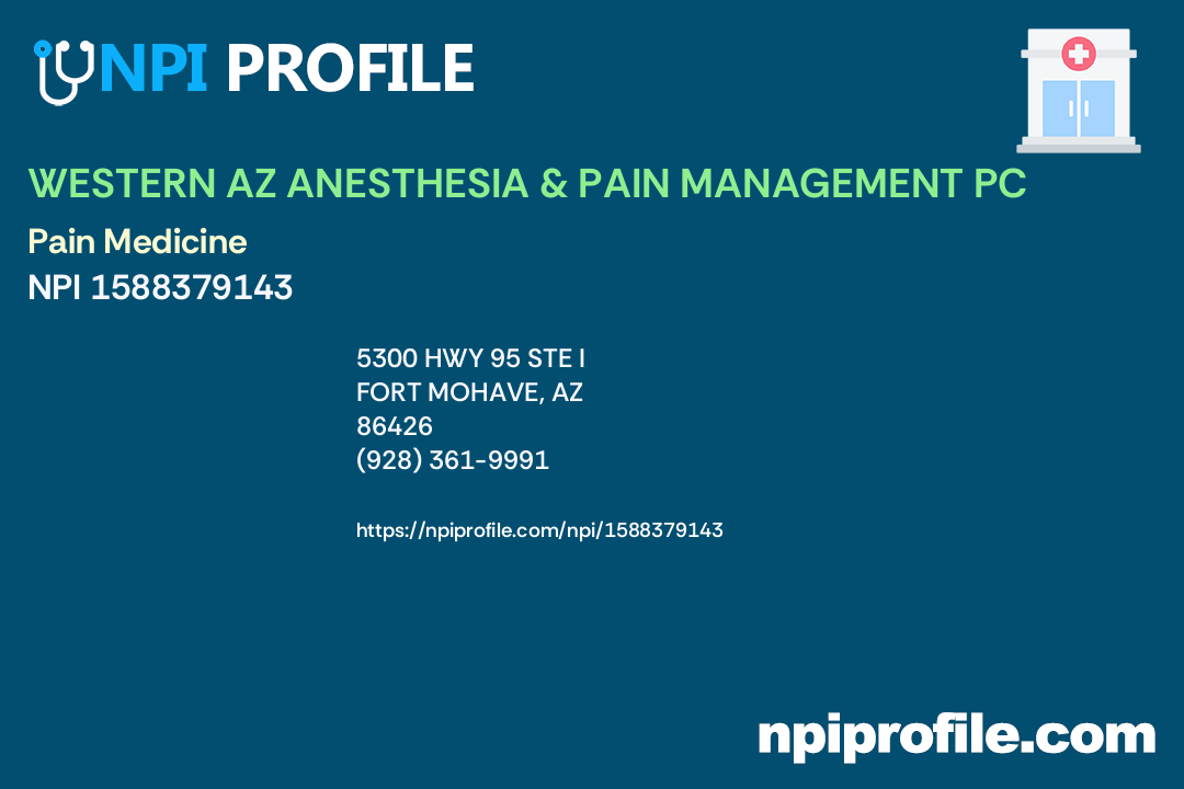 WESTERN AZ ANESTHESIA & PAIN MANAGEMENT PC - NPI 1588379143 ...