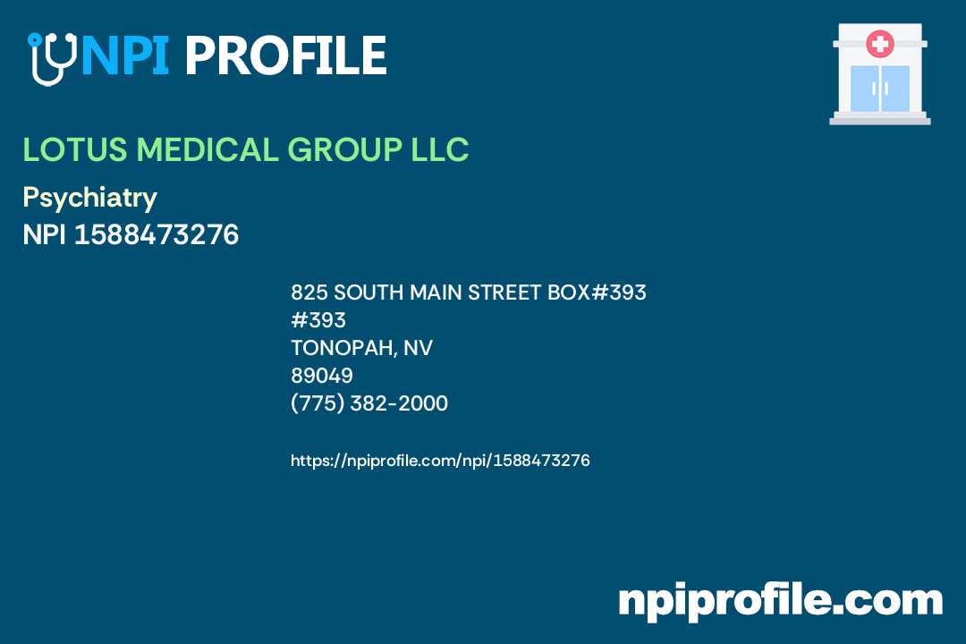 LOTUS MEDICAL GROUP LLC - NPI 1588473276 - Psychiatry & Neurology in ...