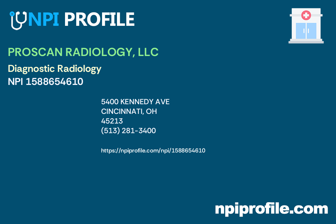 PROSCAN RADIOLOGY, LLC - NPI 1588654610 - Radiology in Cincinnati, OH