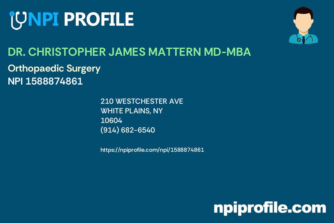 DR. CHRISTOPHER JAMES MATTERN MD-MBA - NPI 1588874861 - Orthopaedic ...