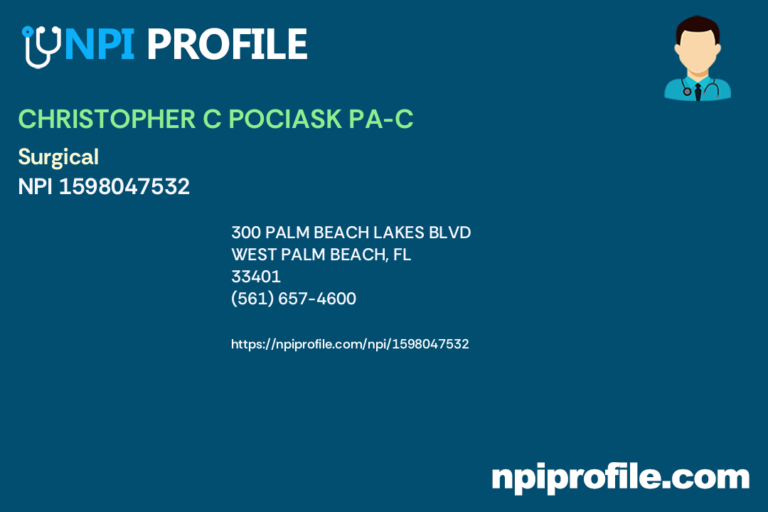 CHRISTOPHER C POCIASK PA-C - NPI 1598047532 - Physician Assistant in ...