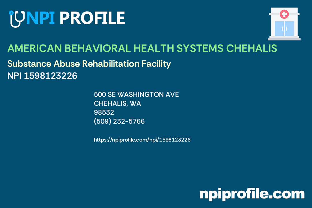 AMERICAN BEHAVIORAL HEALTH SYSTEMS CHEHALIS - NPI 1598123226 ...