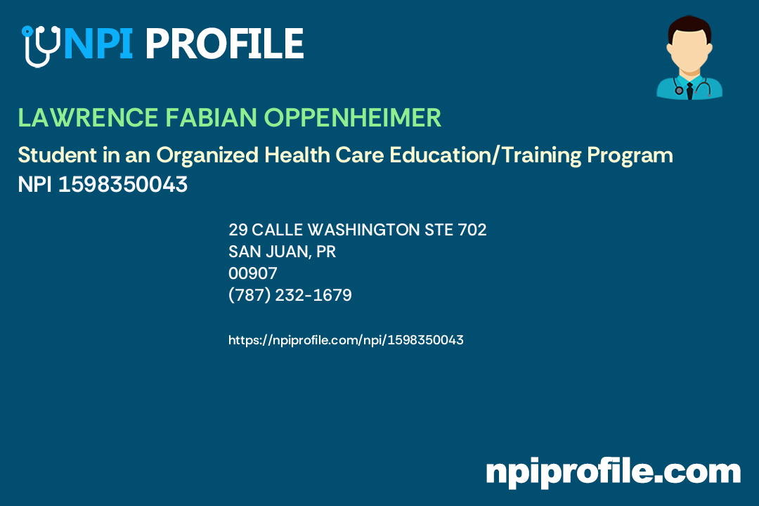LAWRENCE FABIAN OPPENHEIMER - NPI 1598350043 - Student in an Organized ...