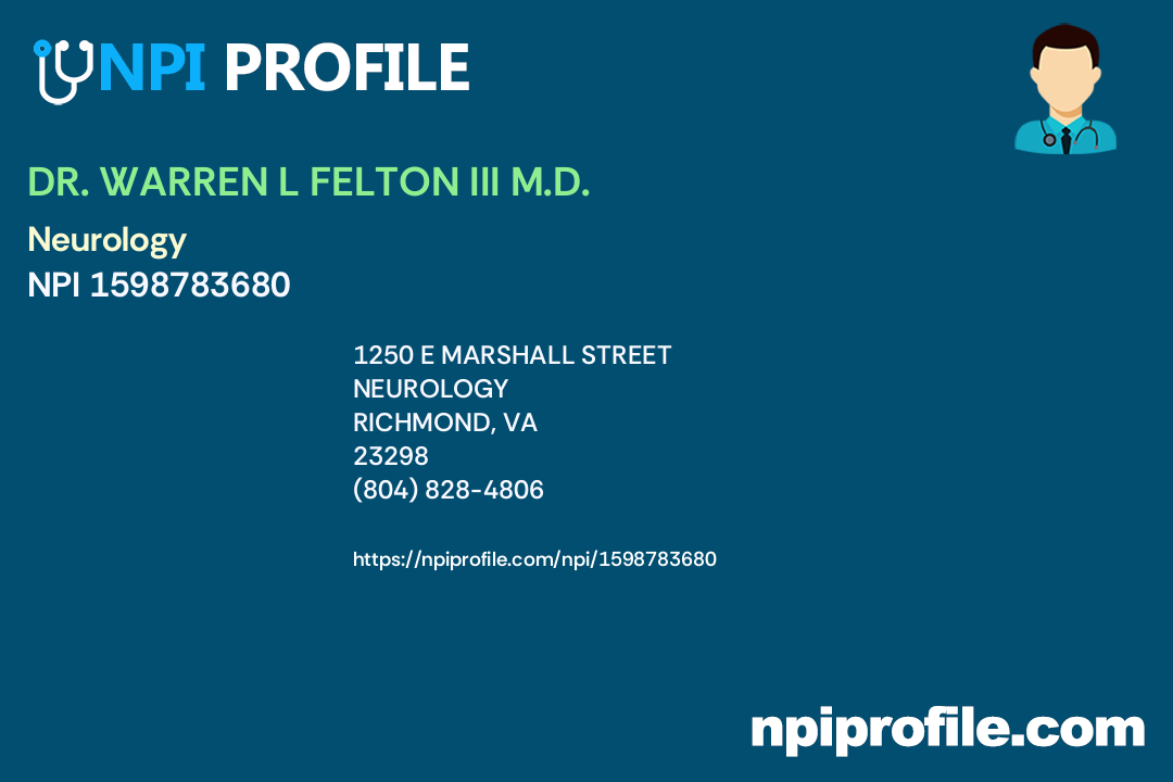 DR. WARREN L FELTON III M.D. - NPI 1598783680 - Psychiatry & Neurology ...
