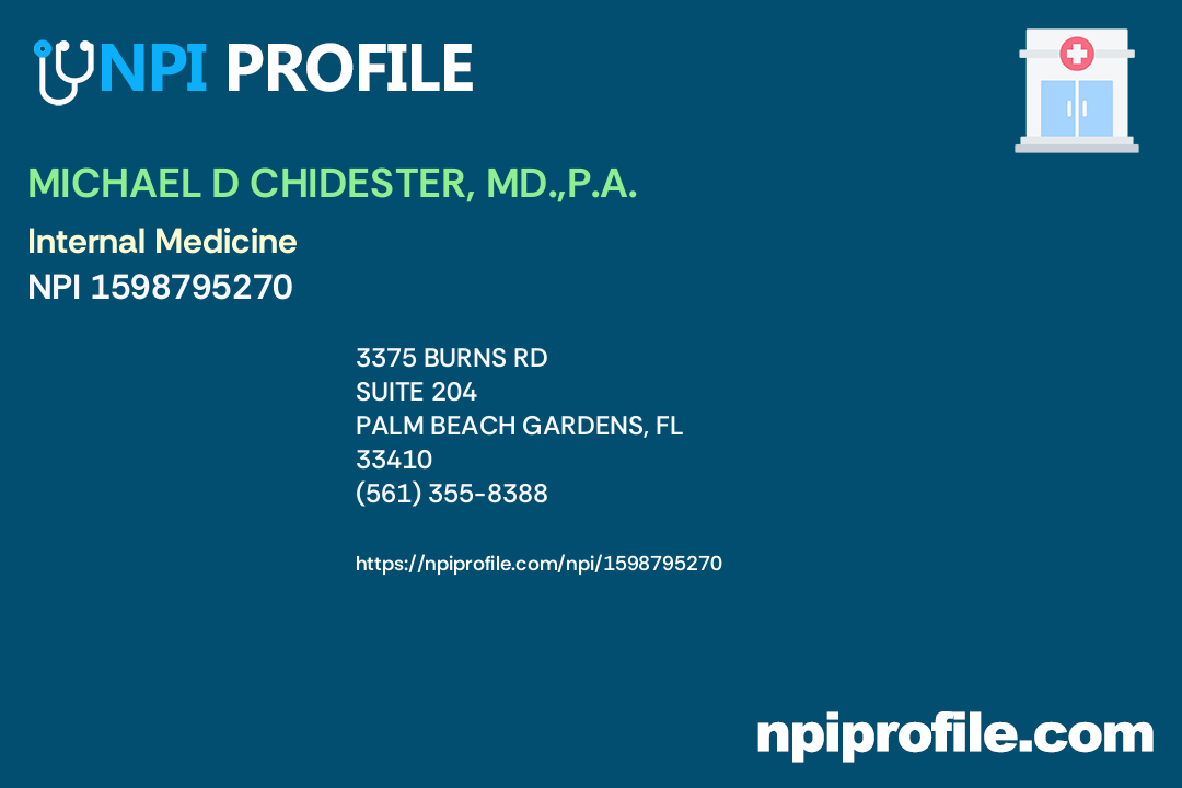 MICHAEL D CHIDESTER, MD.,P.A. - NPI 1598795270 - Internal Medicine in ...