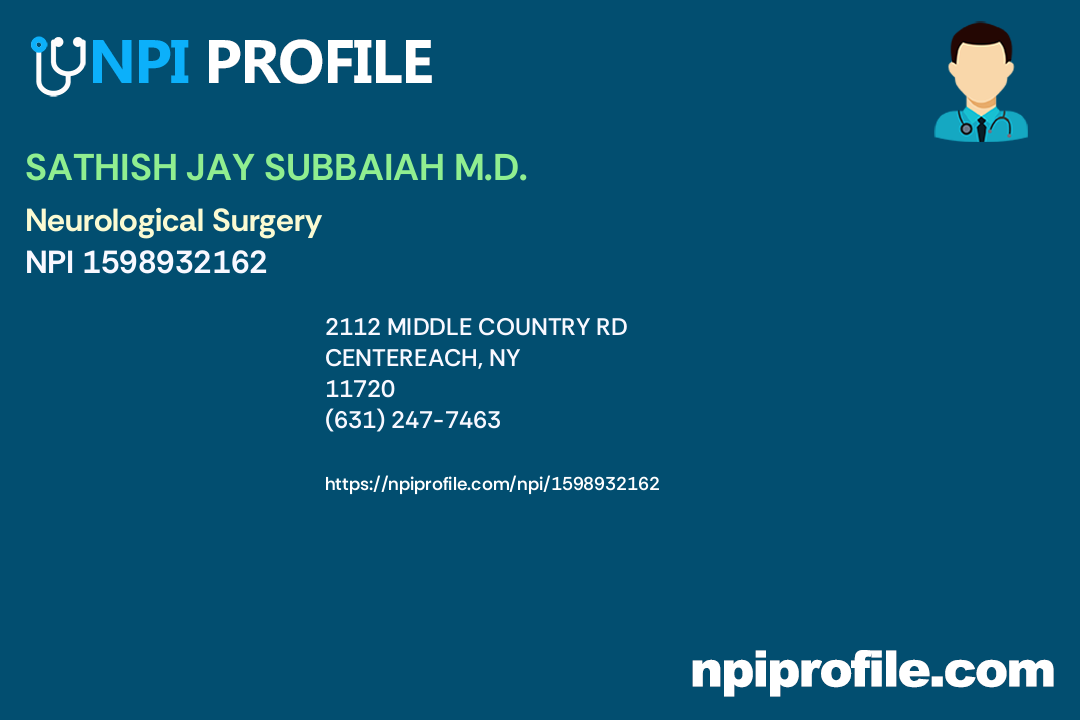 SATHISH JAY SUBBAIAH M.D. - NPI 1598932162 - Neurological Surgery in ...