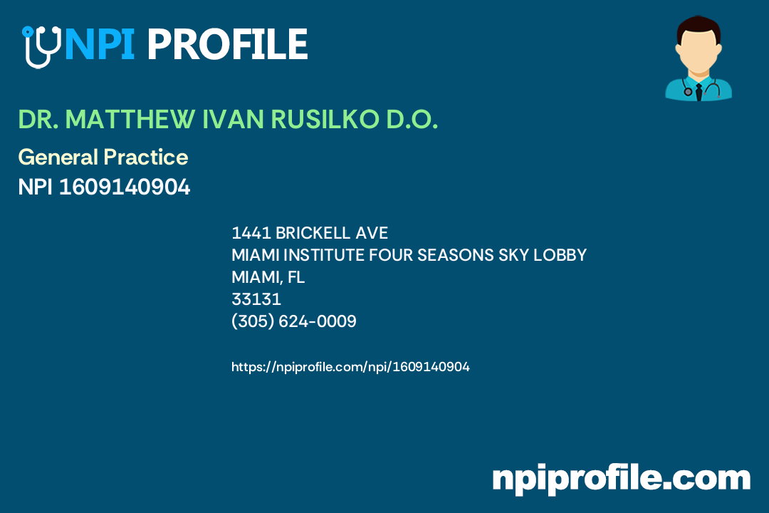 DR. MATTHEW IVAN RUSILKO D.O. - NPI 1609140904 - General Practice in ...