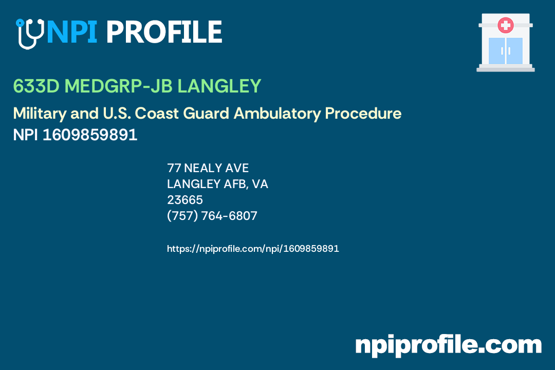 633D MEDGRP-JB LANGLEY - NPI 1609859891 - Clinic/Center in Langley Afb, VA
