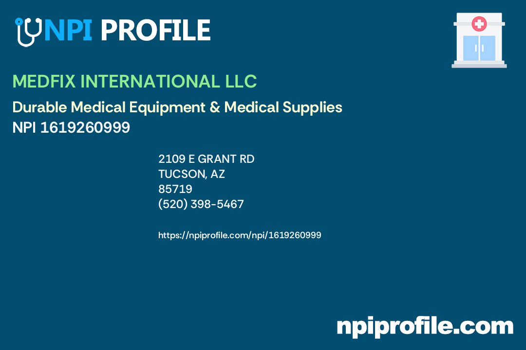MEDFIX INTERNATIONAL LLC - NPI 1619260999 - Durable Medical Equipment ...
