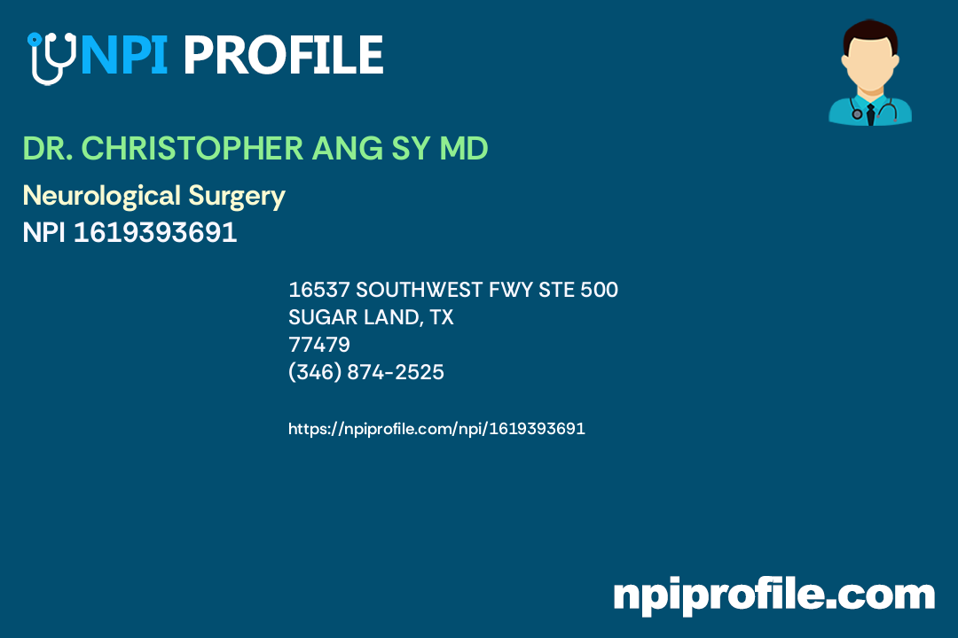 DR. CHRISTOPHER ANG SY MD - NPI 1619393691 - Neurological Surgery in ...