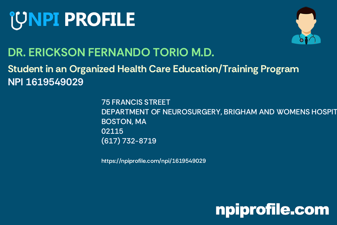 DR. ERICKSON FERNANDO TORIO M.D. - NPI 1619549029 - Student in an ...