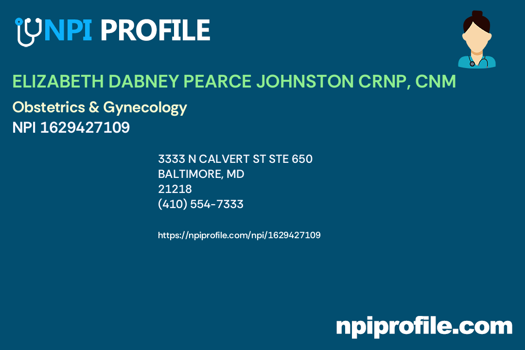 ELIZABETH DABNEY PEARCE JOHNSTON CRNP, CNM - NPI 1629427109 - Nurse ...