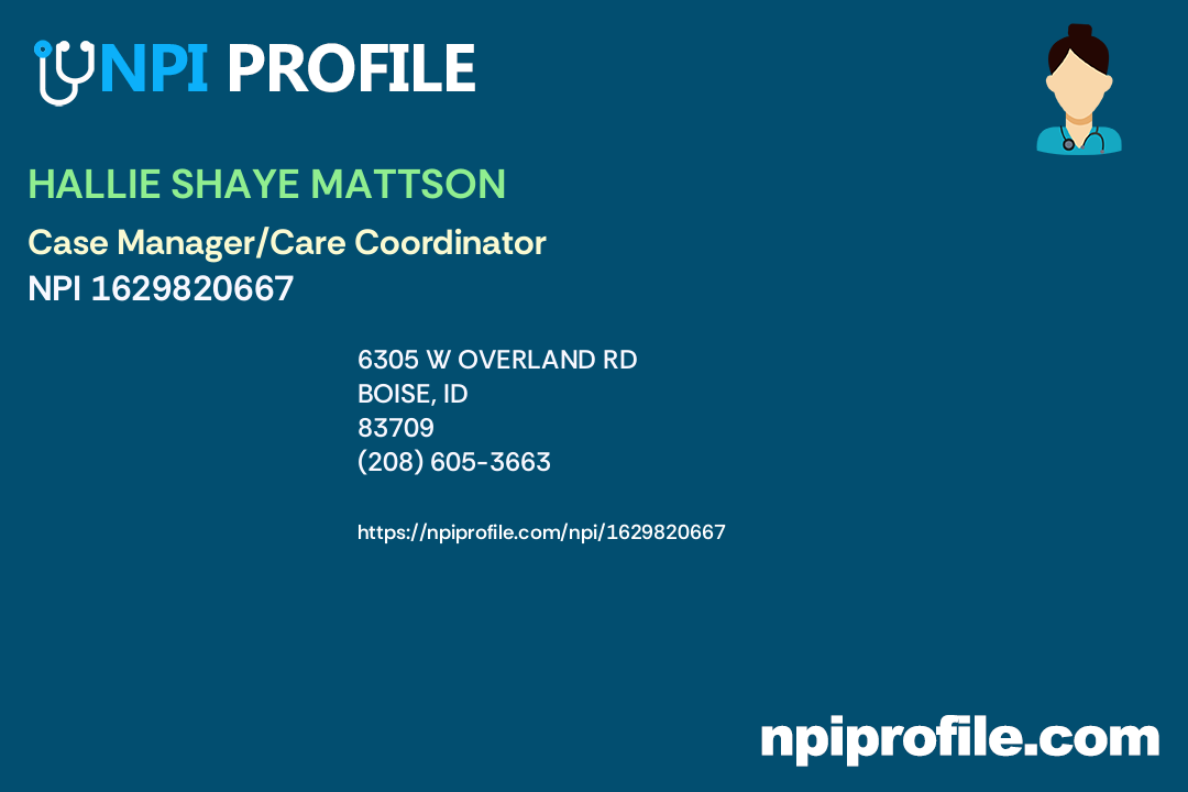 HALLIE SHAYE MATTSON - NPI 1629820667 - Case Manager/Care Coordinator ...