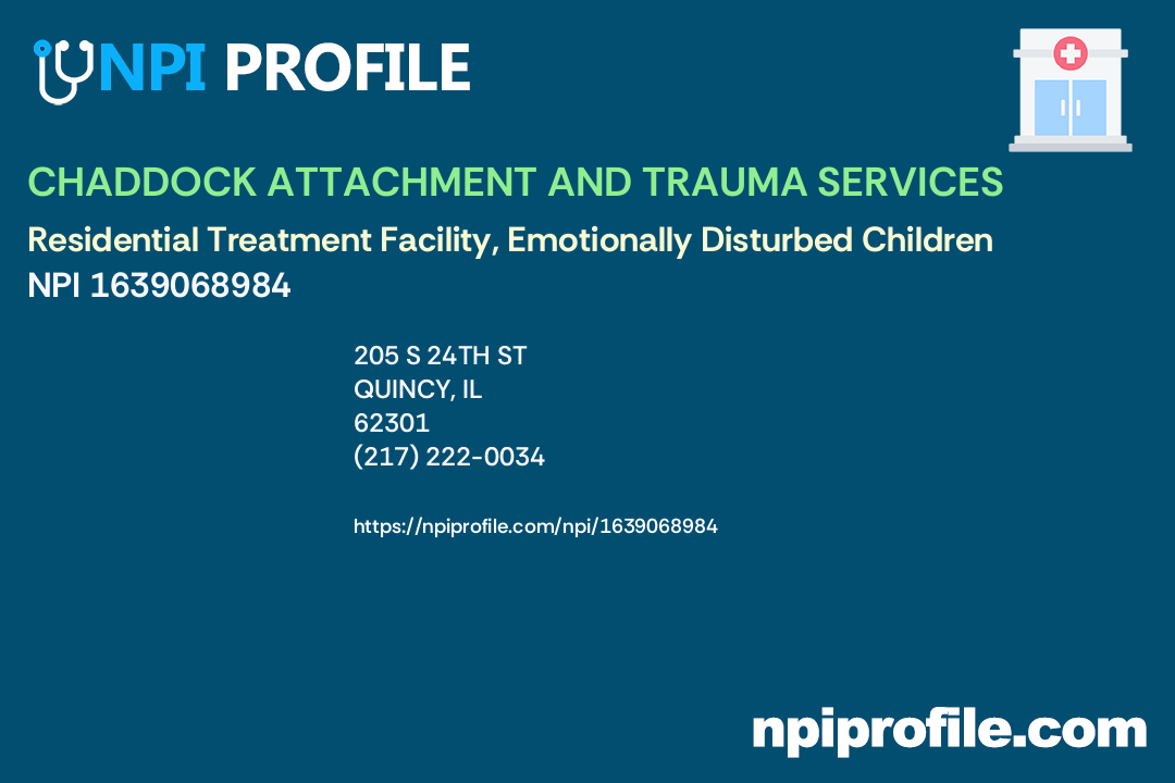 CHADDOCK ATTACHMENT AND TRAUMA SERVICES - NPI 1639068984 - Residential Treatment Facility ...