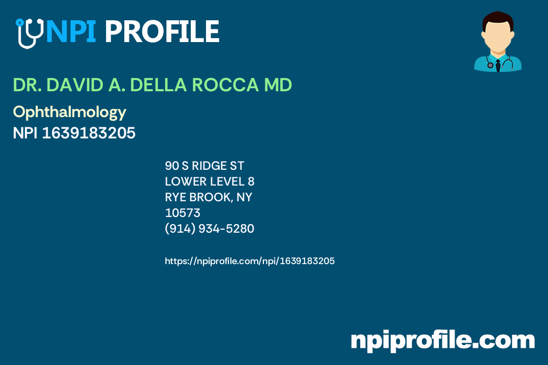 DR. DAVID A. DELLA ROCCA MD - NPI 1639183205 - Ophthalmology in Rye ...