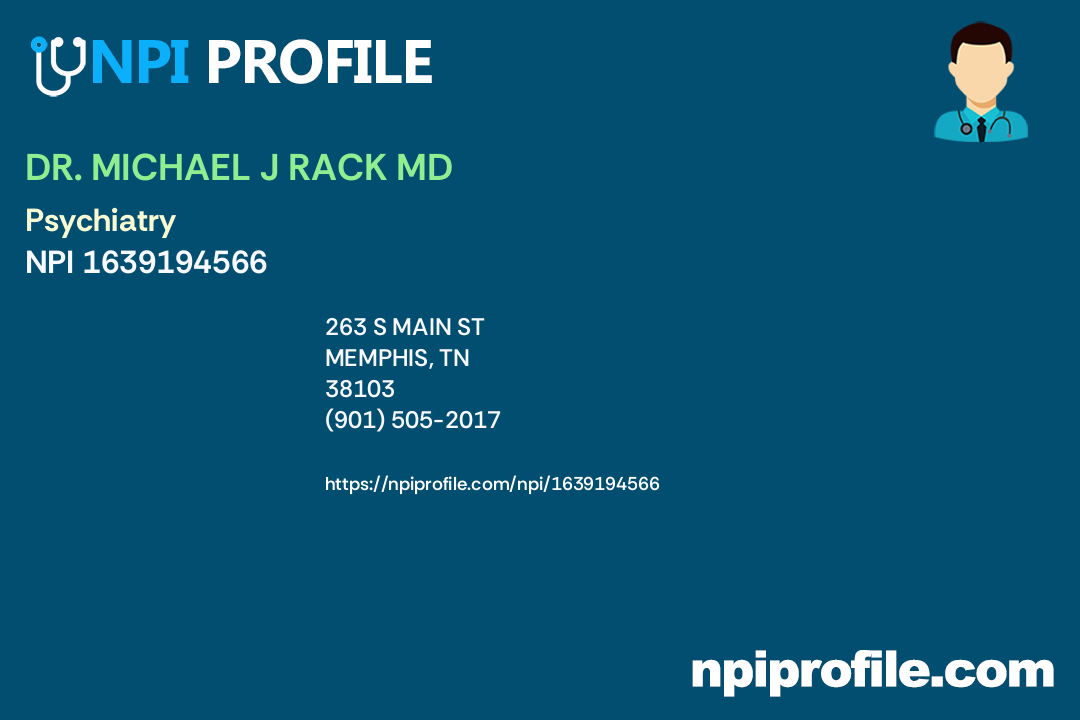 DR. MICHAEL J RACK MD - NPI 1639194566 - Psychiatry & Neurology in ...